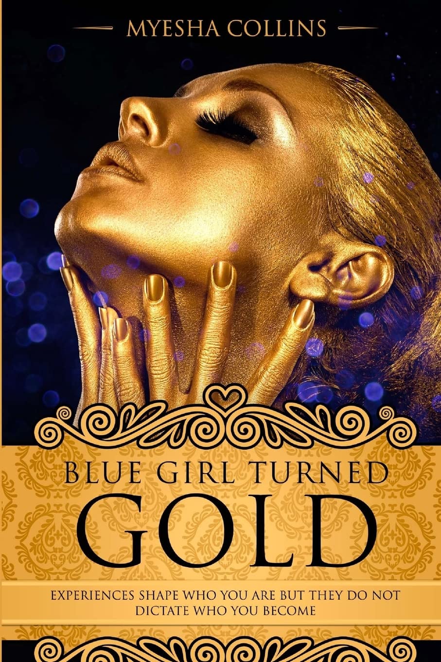 Blue Girl Turned Gold: Collins, Myesha Monique, Broussard, Princess ...