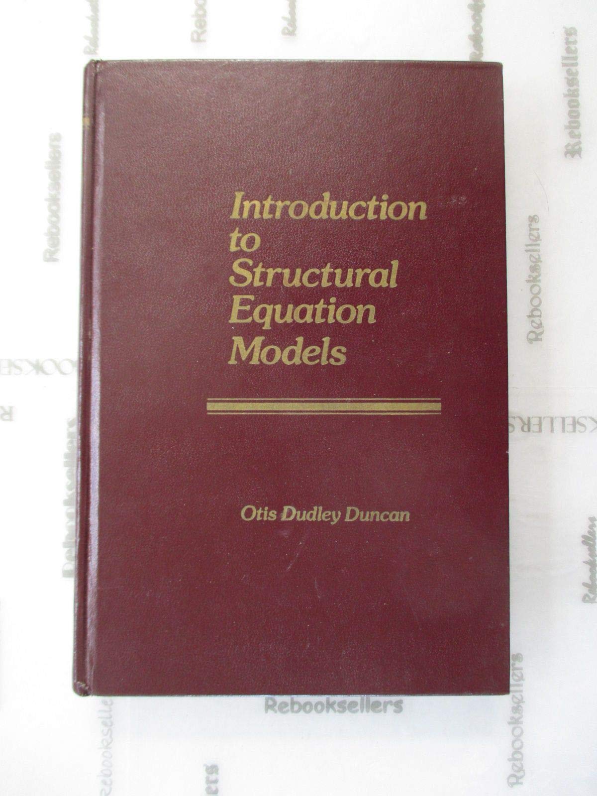 Introduction to Structural Equation Models: Duncan, Otis Dudley ...