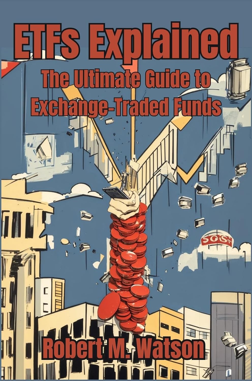 ETFs Explained: The Ultimate Guide to Exchange-Traded Funds eBook ...