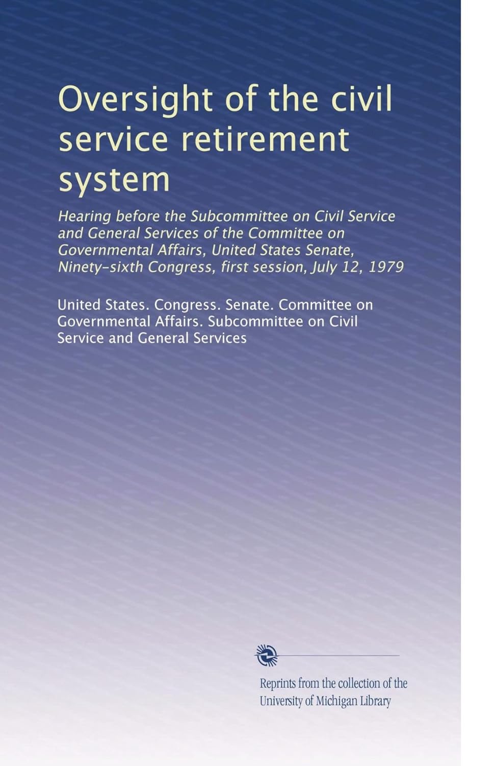 Amazon.com: Oversight of the civil service retirement system: United ...