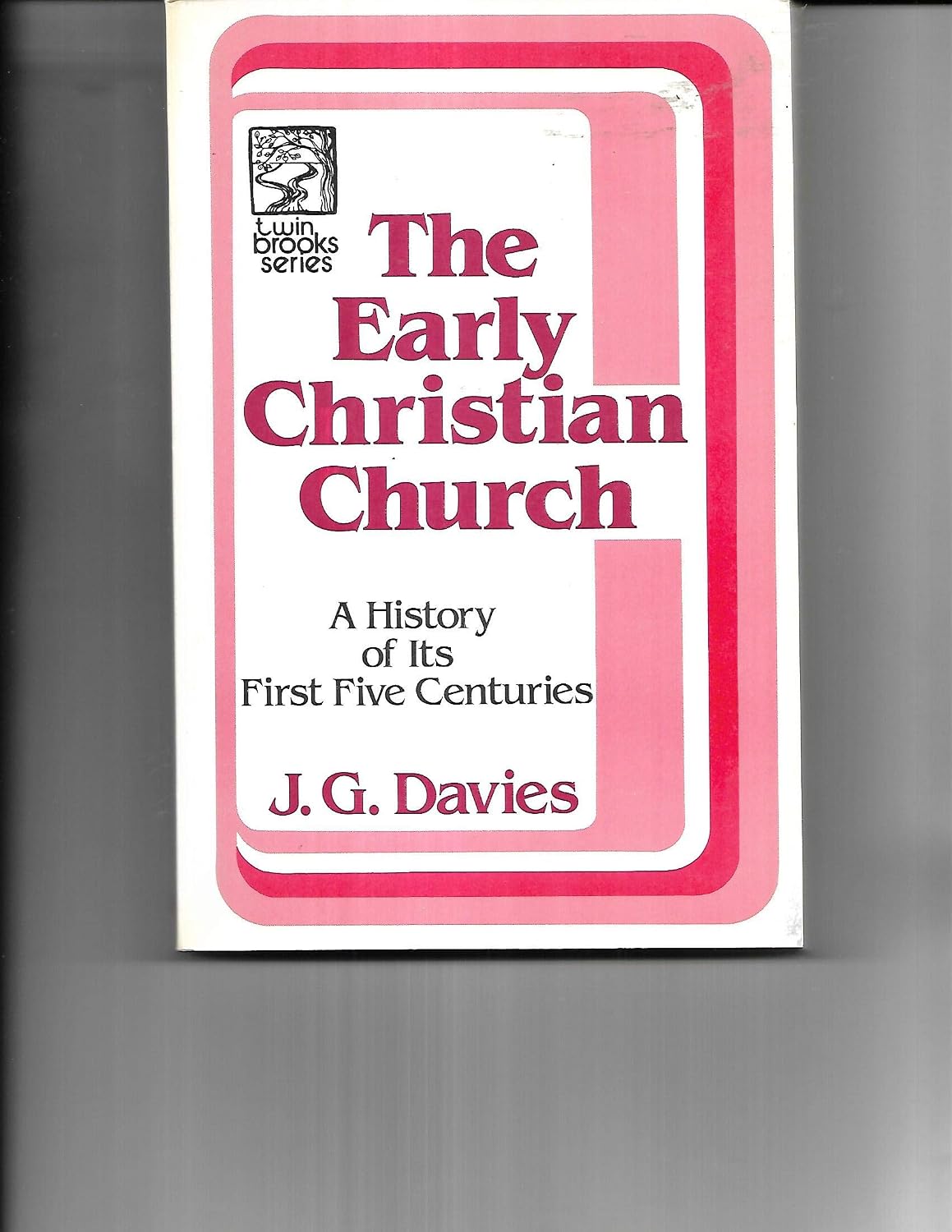 The Early Christian Church: Davies, John Gordon: 9780801029066: Amazon ...