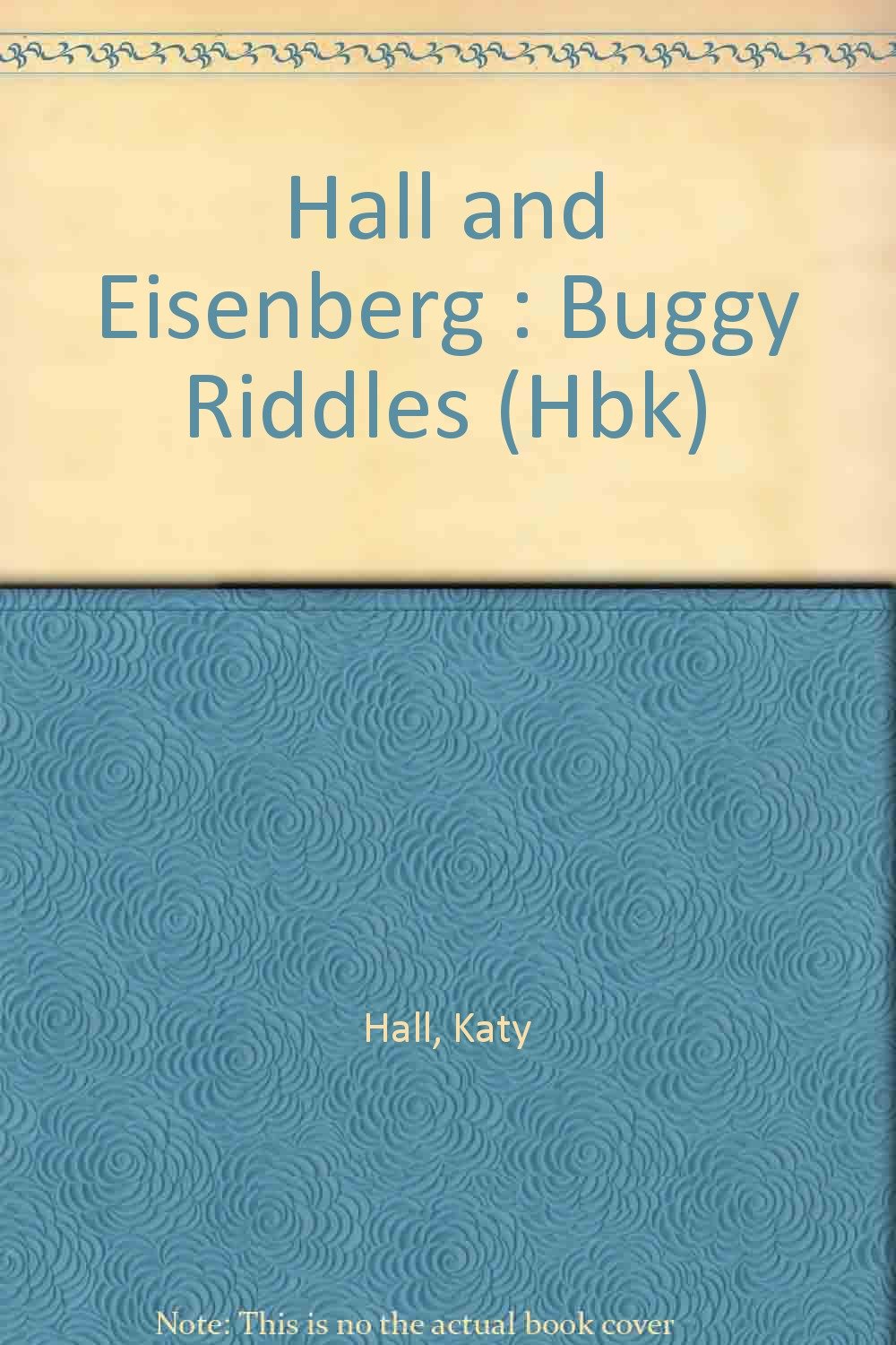 Buggy Riddles (Dial Easy-To-Read): Hall, Katy, Eisenberg, Lisa, Taback ...