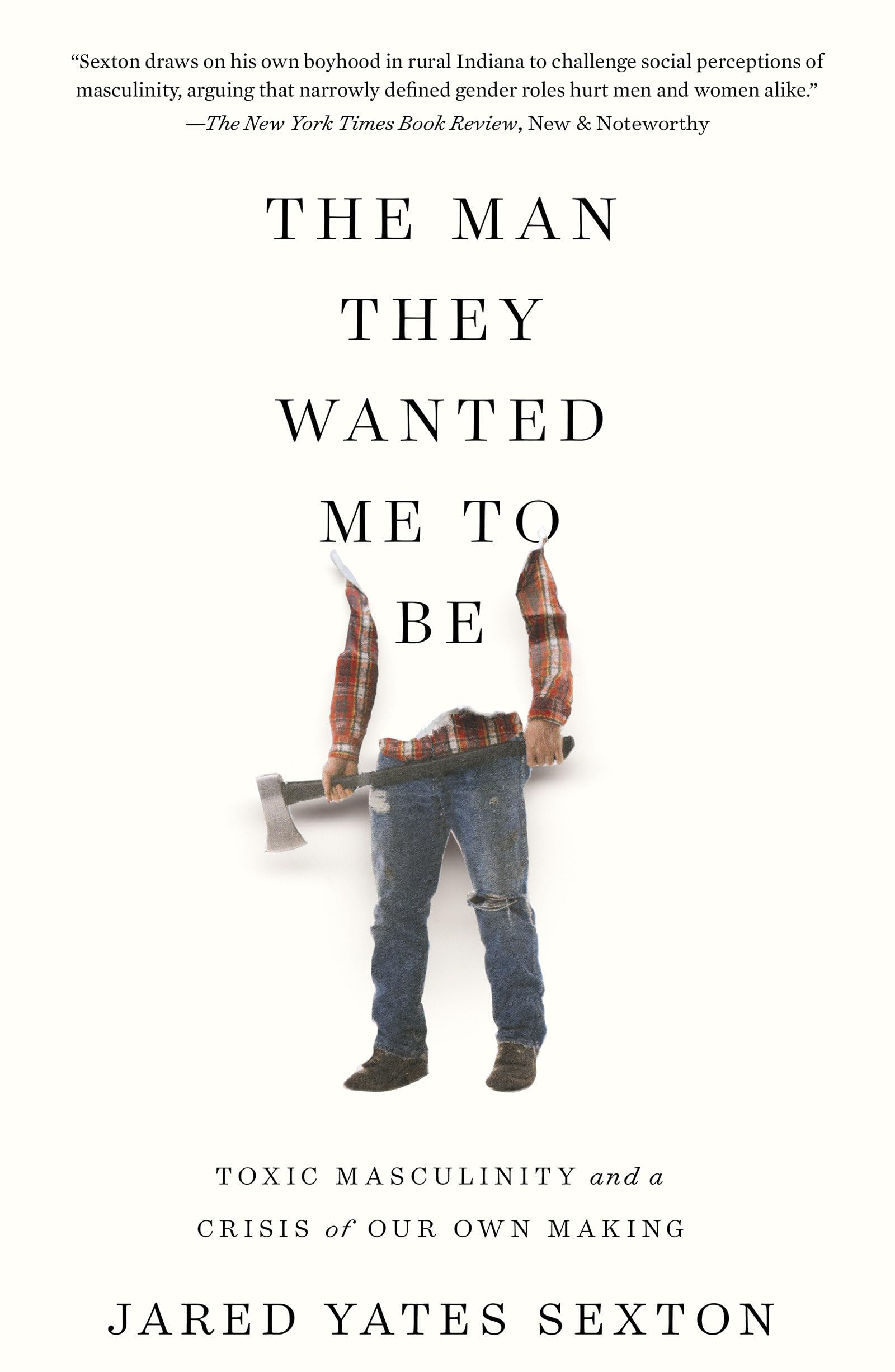 Amazon.com: The Man They Wanted Me to Be: Toxic Masculinity and a ...