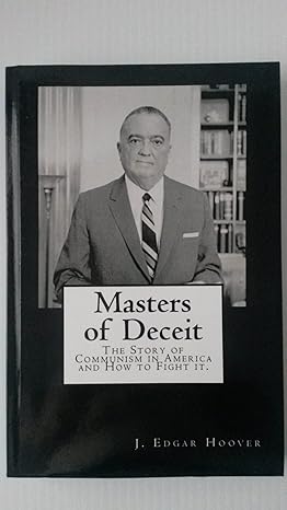 Masters of Deceit: The Story of Communism in America and How to Fight ...