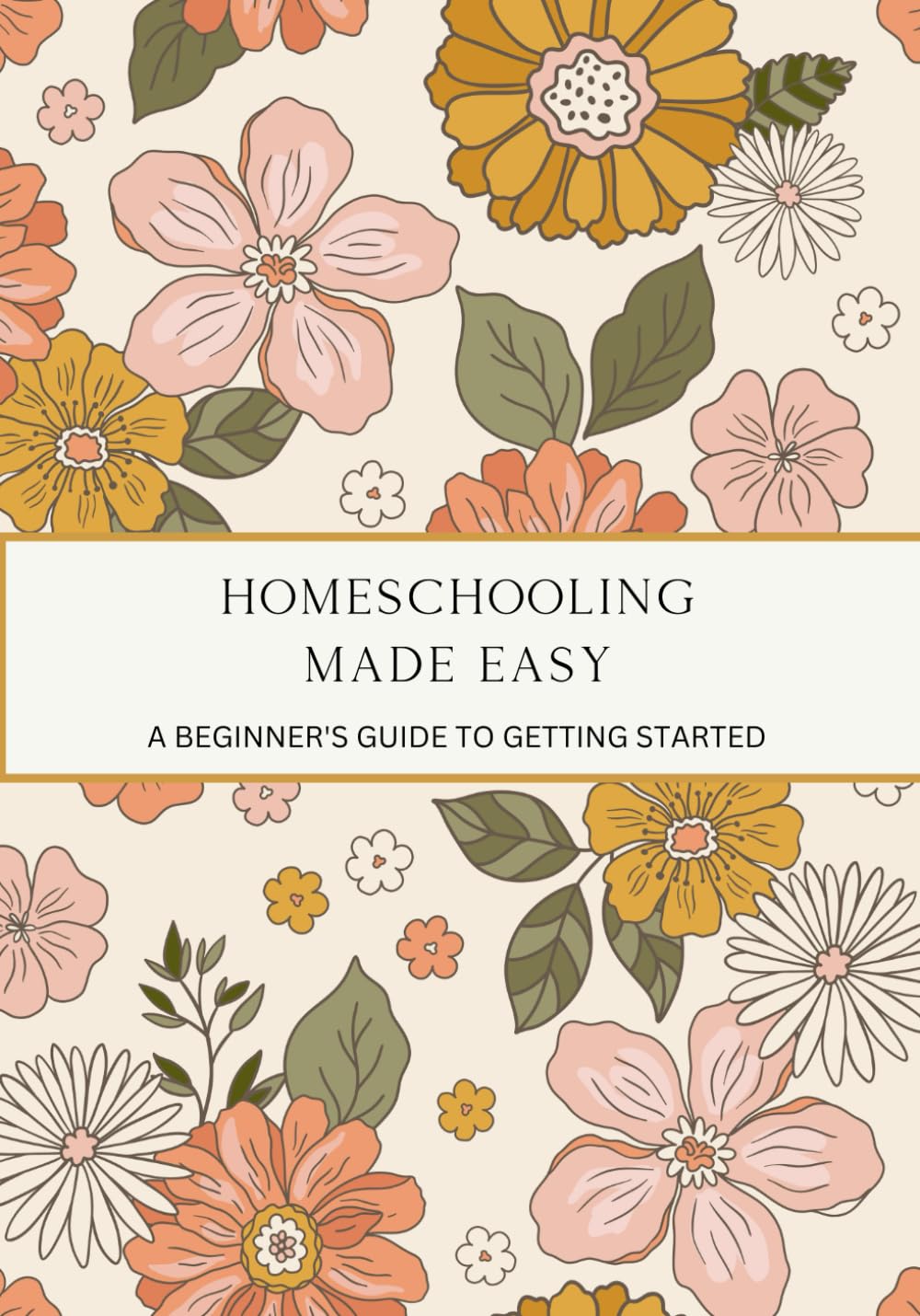Homeschool Made Easy- A Beginner's Guide to Getting Started| Homeschool ...