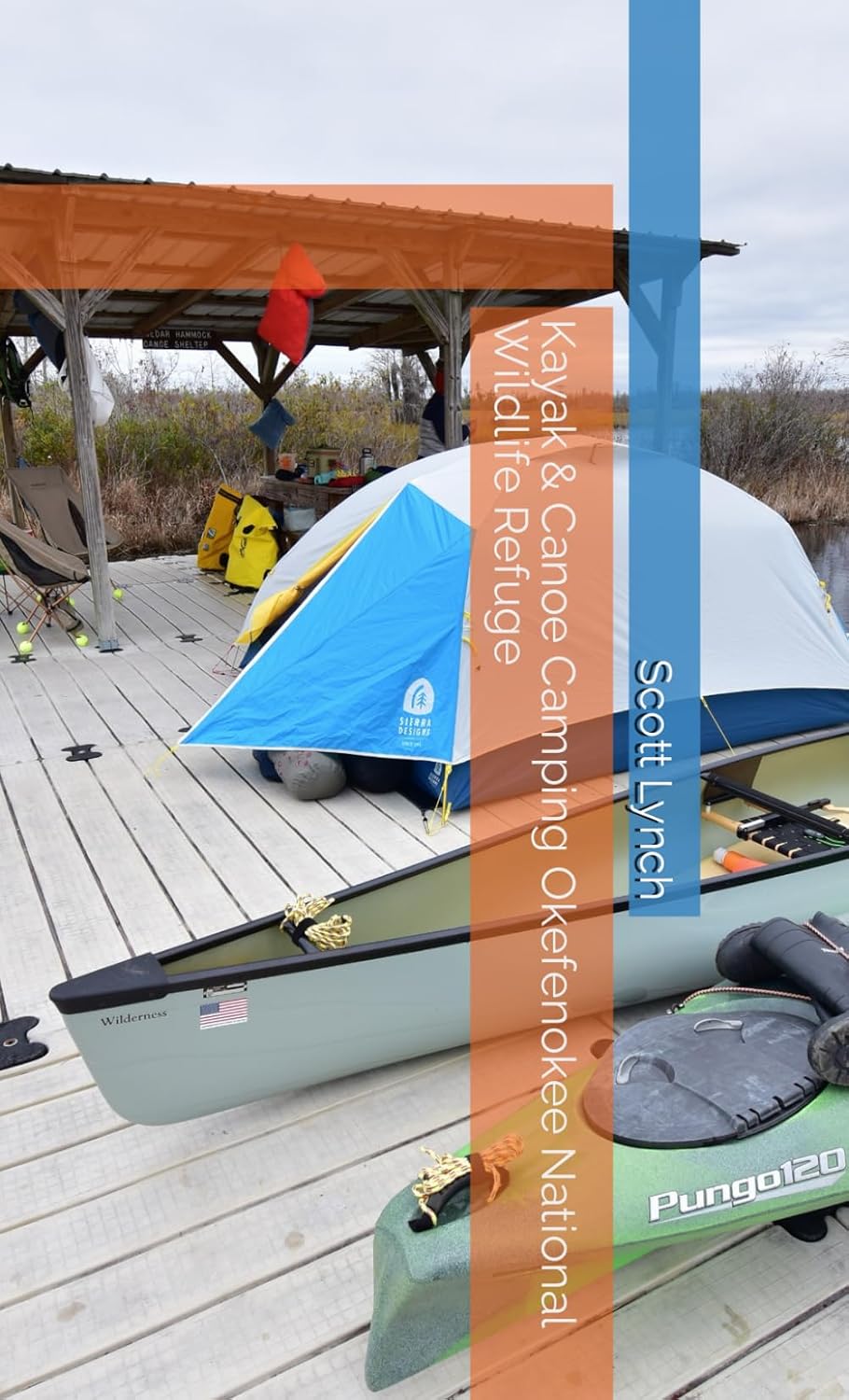 Kayak & Canoe Camping Okefenokee National Wildlife Refuge: Lynch, Scott ...