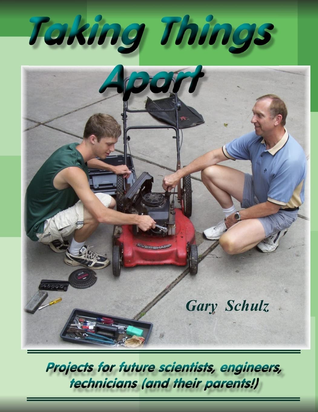 Taking Things Apart: Schulz, Gary, Schulz, Gary: 9781475180596: Amazon ...