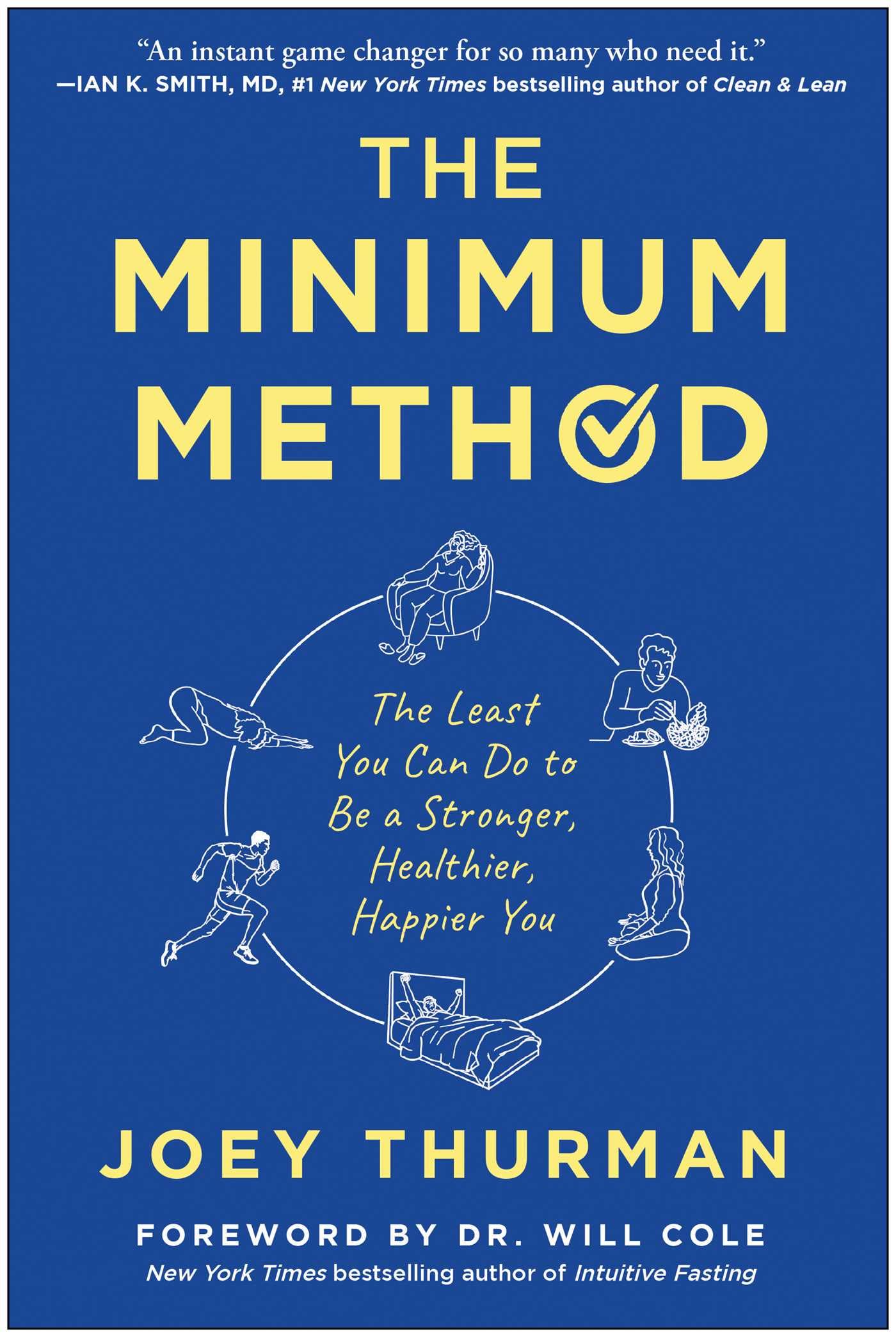 The Minimum Method: The Least You Can Do to Be a Stronger, Healthier ...