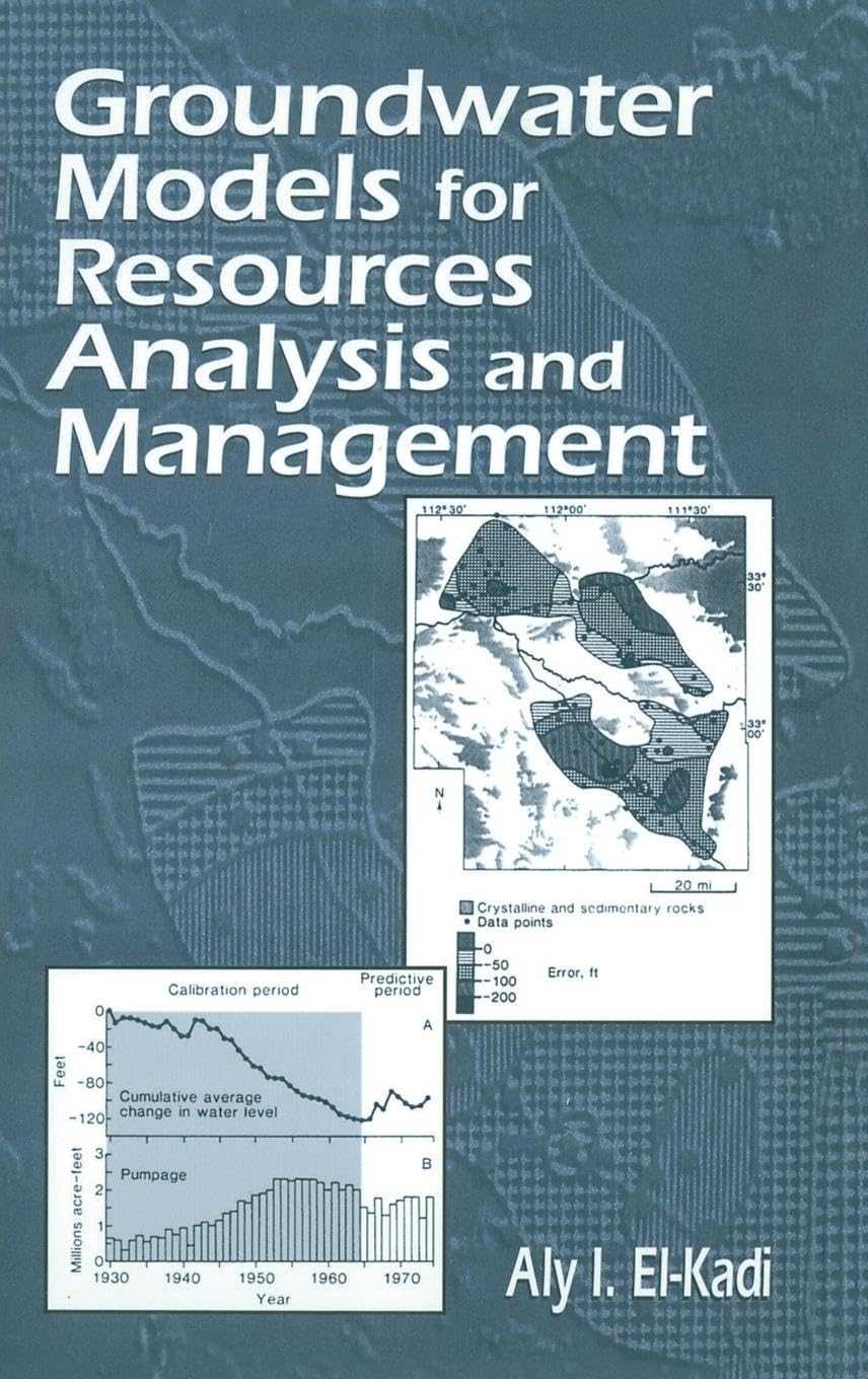Groundwater Models for Resources Analysis and Management: El-Kadi, Aly ...