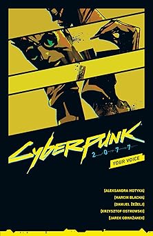 Cyberpunk 2077: Your Voice: Motyka, Aleksandra, Blacha, Marcin, Zezelj ...