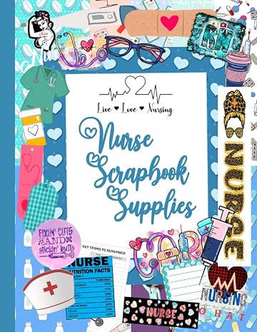 NURSE SCRAPBOOK SUPPLIES: A Collection of Over 200 Scrapbook Ephemera ...
