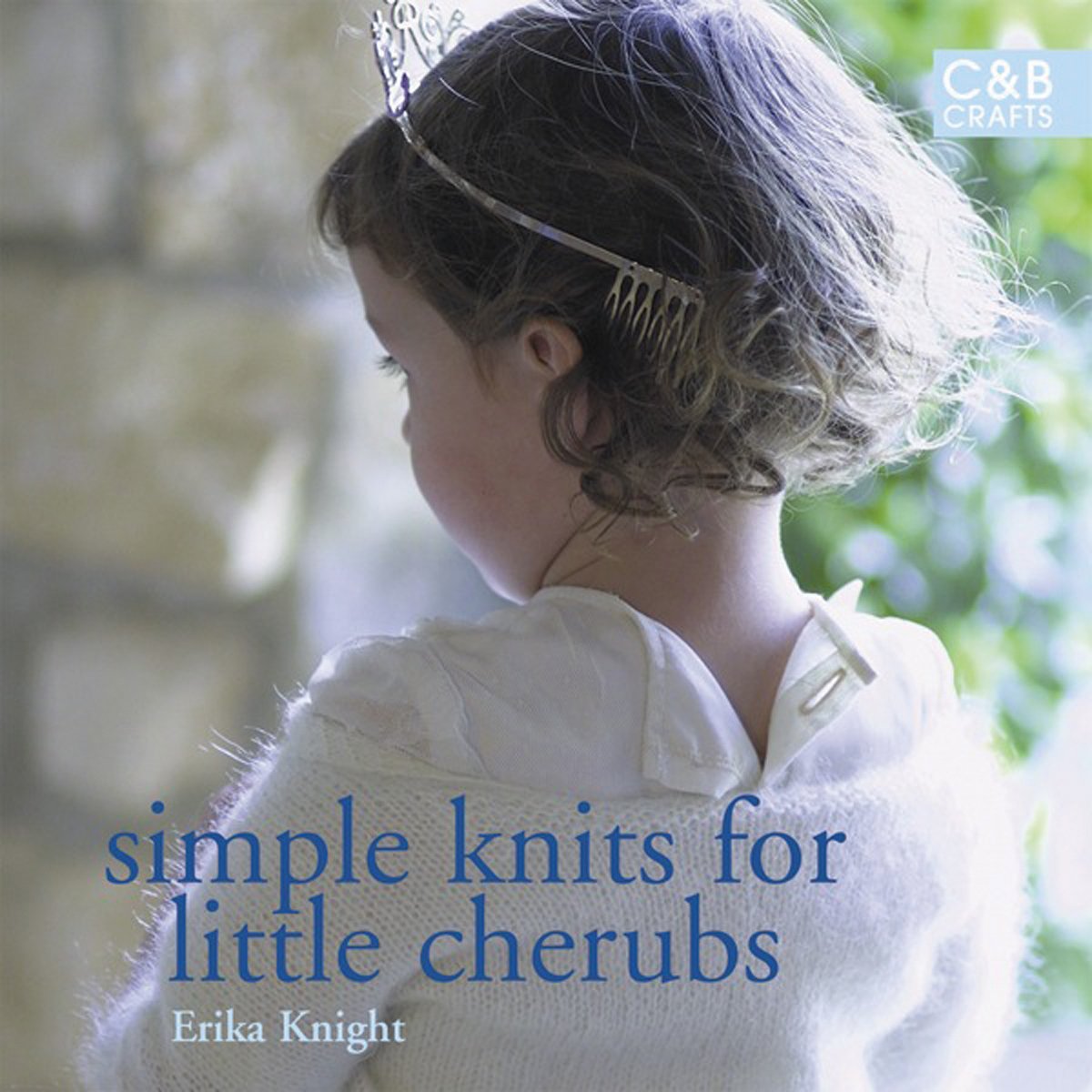 Simple Knits for Little Cherubs: Knight, Erika: 9781843404774: Amazon ...