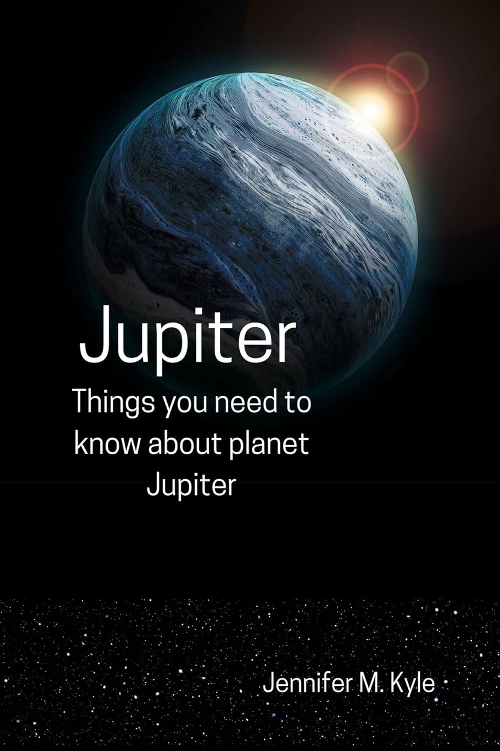 Amazon.com: Jupiter : Things you need to know about planet Jupiter ...