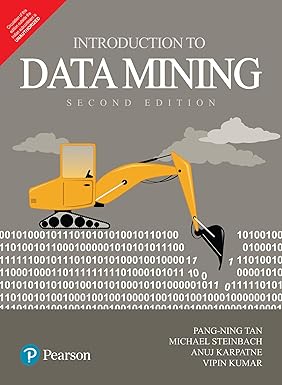 Introduction to Data Mining, 2nd Edition eBook : PANG-NING TAN MICHAEL STEINBACH ANUJ KARPATNE ...