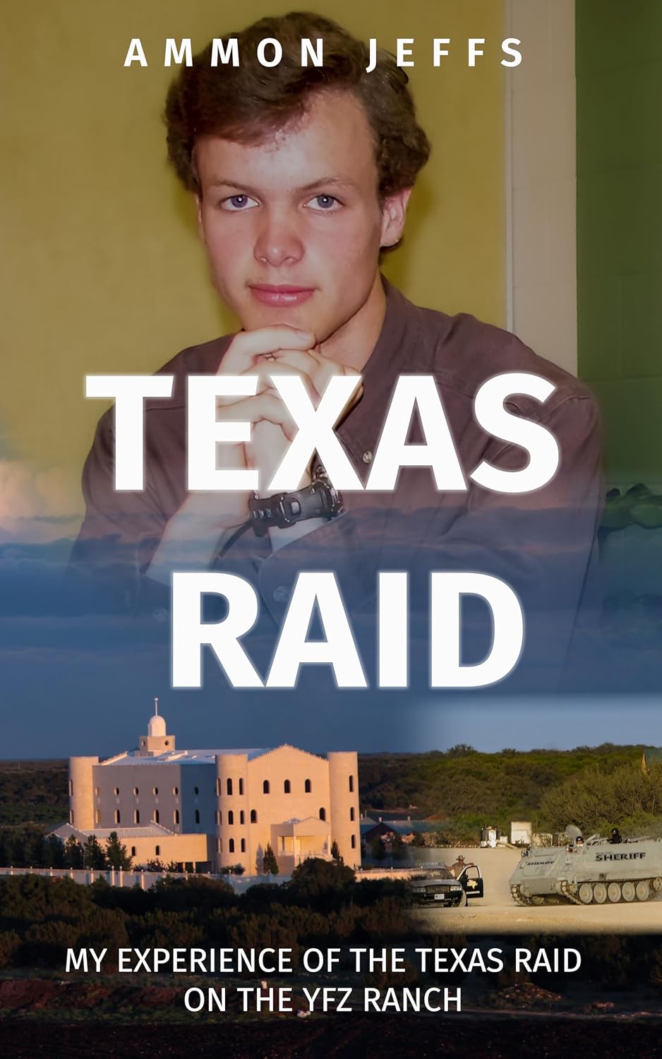 Amazon.com: Texas Raid: My Experience of the Texas Raid on the YFZ ...