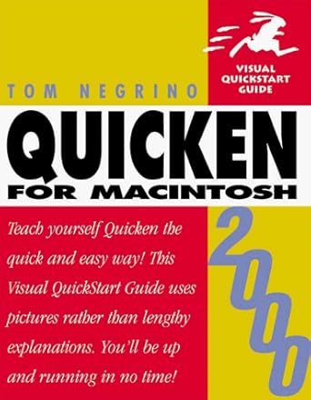 Quicken 2000 for Macintosh, Second Edition (Visual QuickStart Guide): Negrino, Tom ...