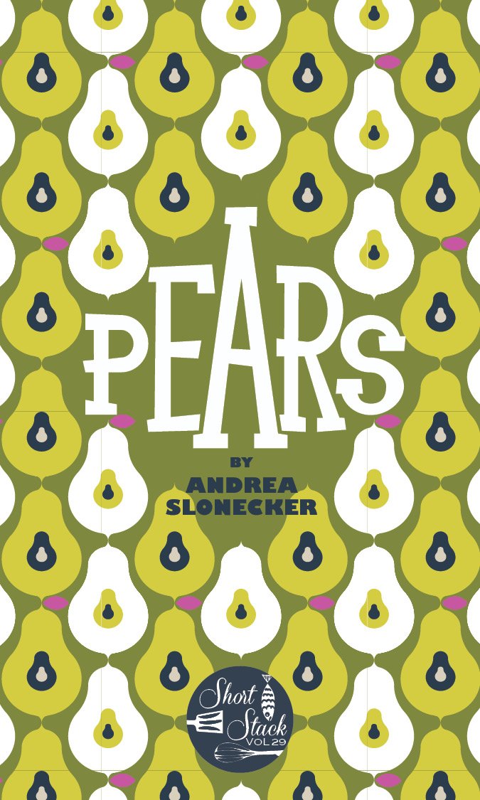 Pears (Short Stack, 29): Slonecker, Andrea: 9780997532197: Amazon.com ...