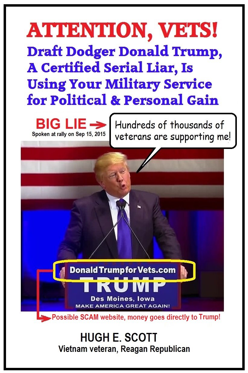 ATTENTION, VETS! Draft Dodger Donald Trump, a Certified Serial Liar, Is ...