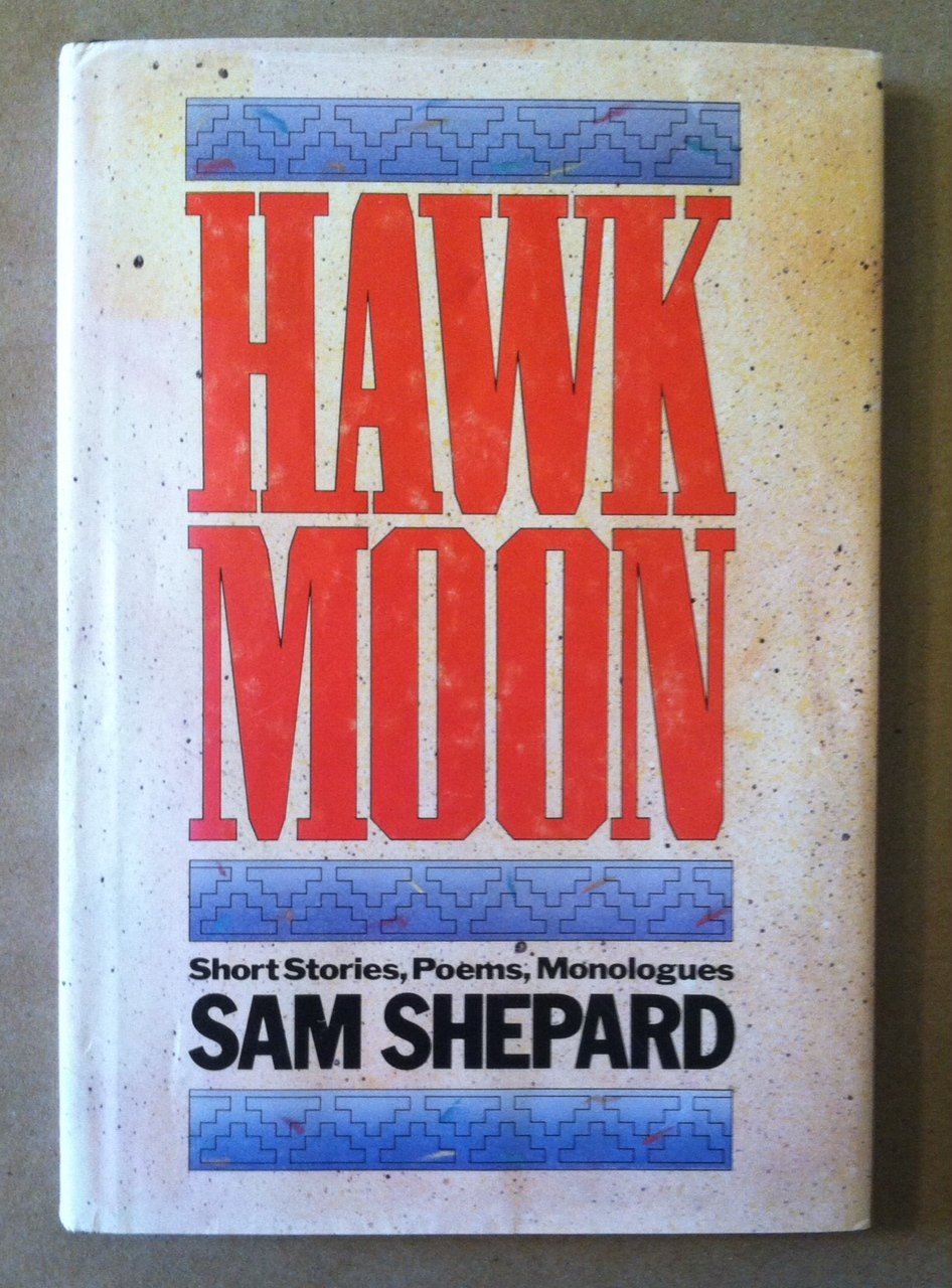 Hawk Moon: Short Stories, Poems, and Monologues (PAJ Books): Shepard ...
