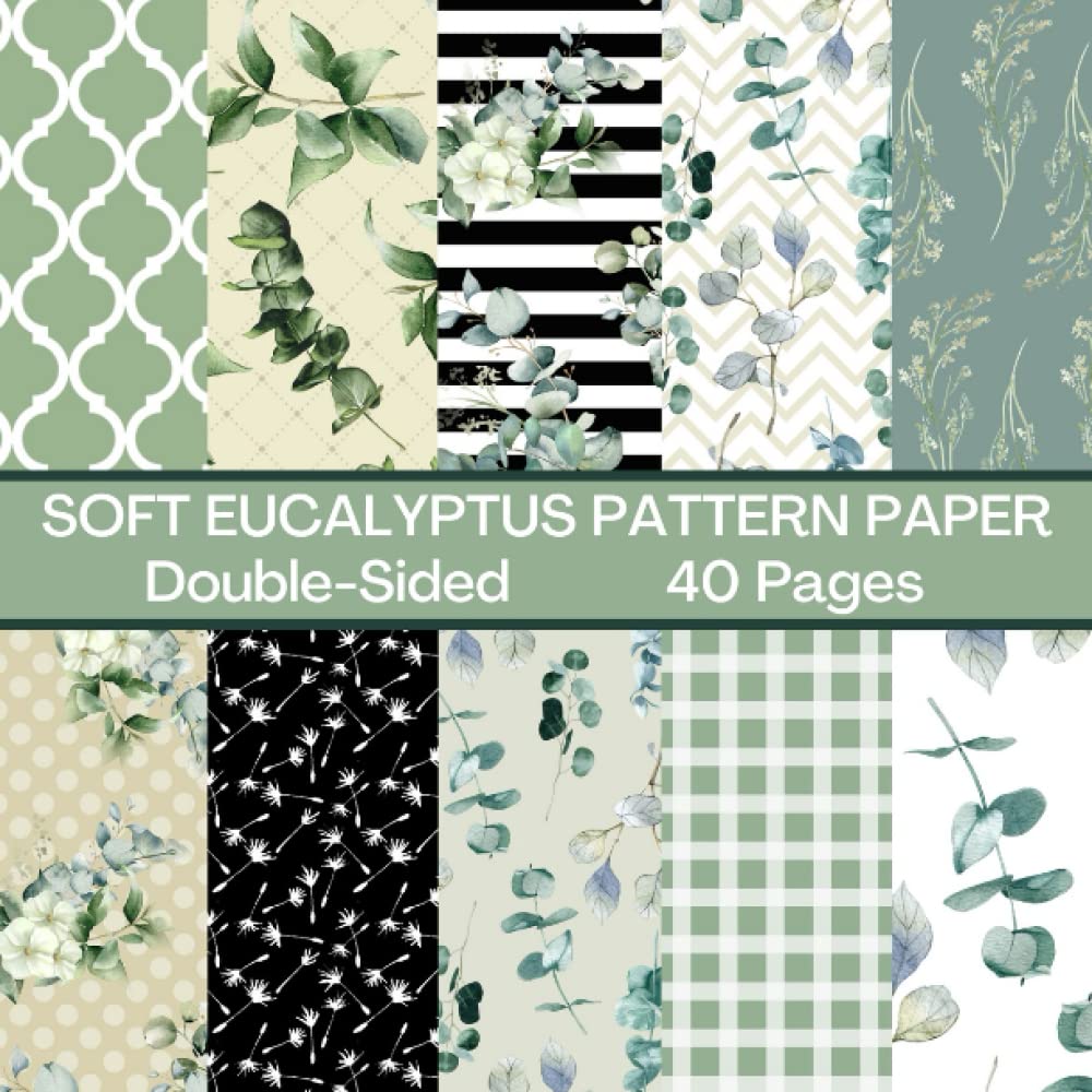 Soft Eucalyptus Scrapbook Paper 40 Pages: Eucalyptus Pattern Paper ...