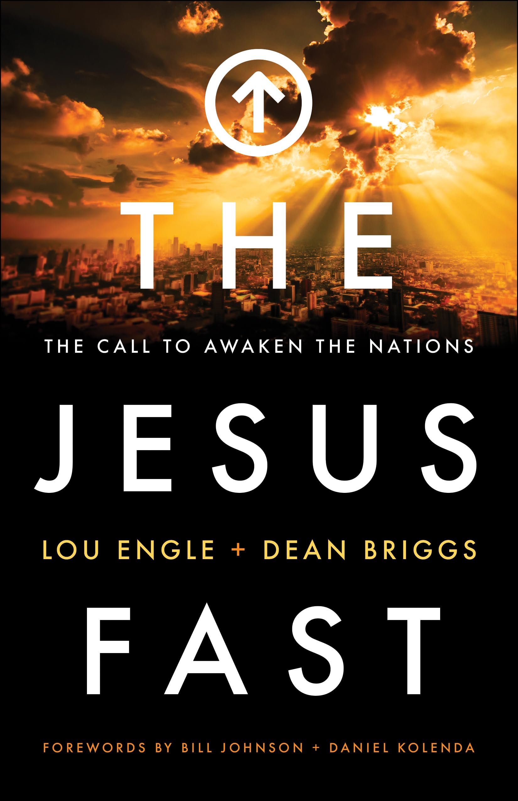 The Jesus Fast: The Call to Awaken the Nations: Engle, Lou, Briggs, Dean: 9780800797928: Amazon ...