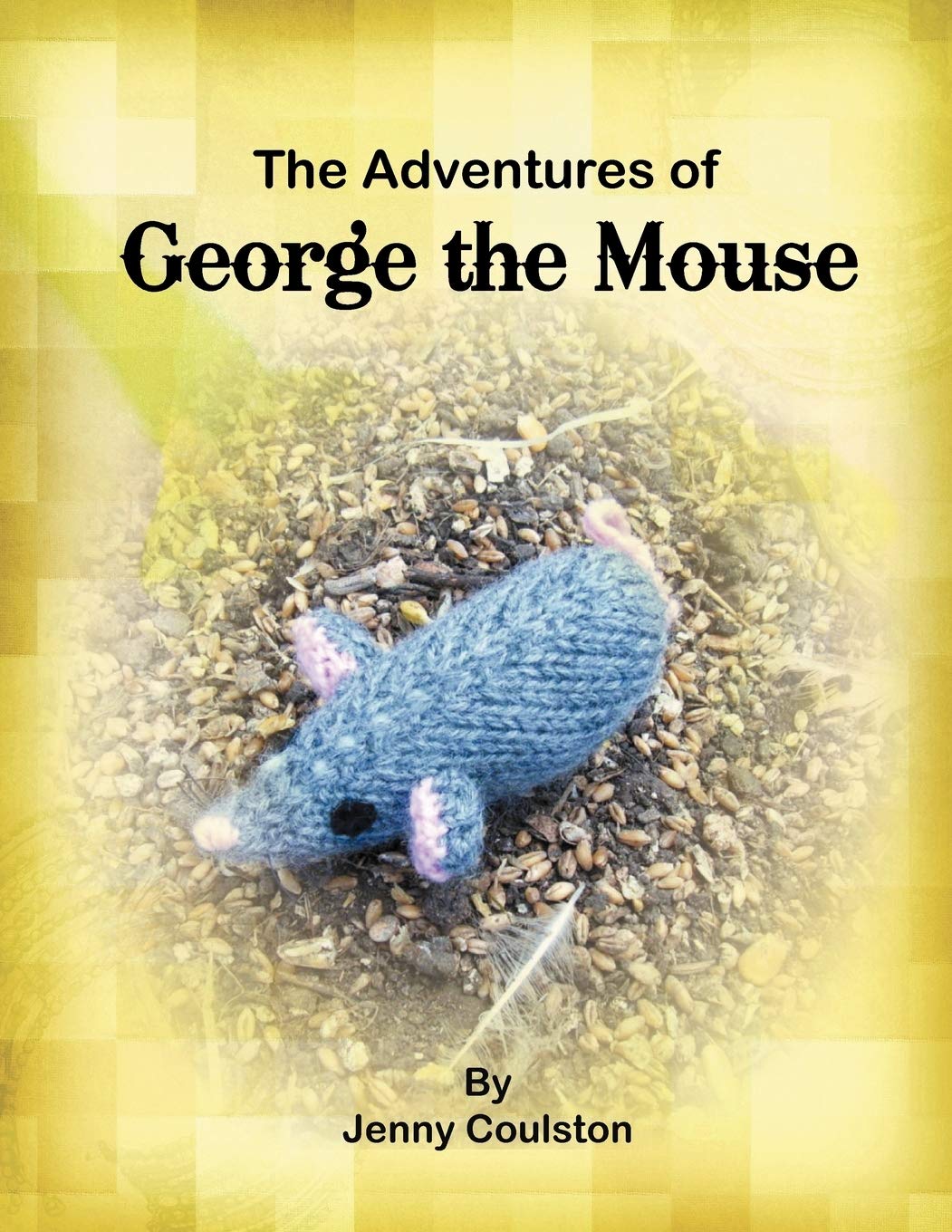 The Adventures of George the Mouse: Coulston, Jenny: 9781465301475 ...