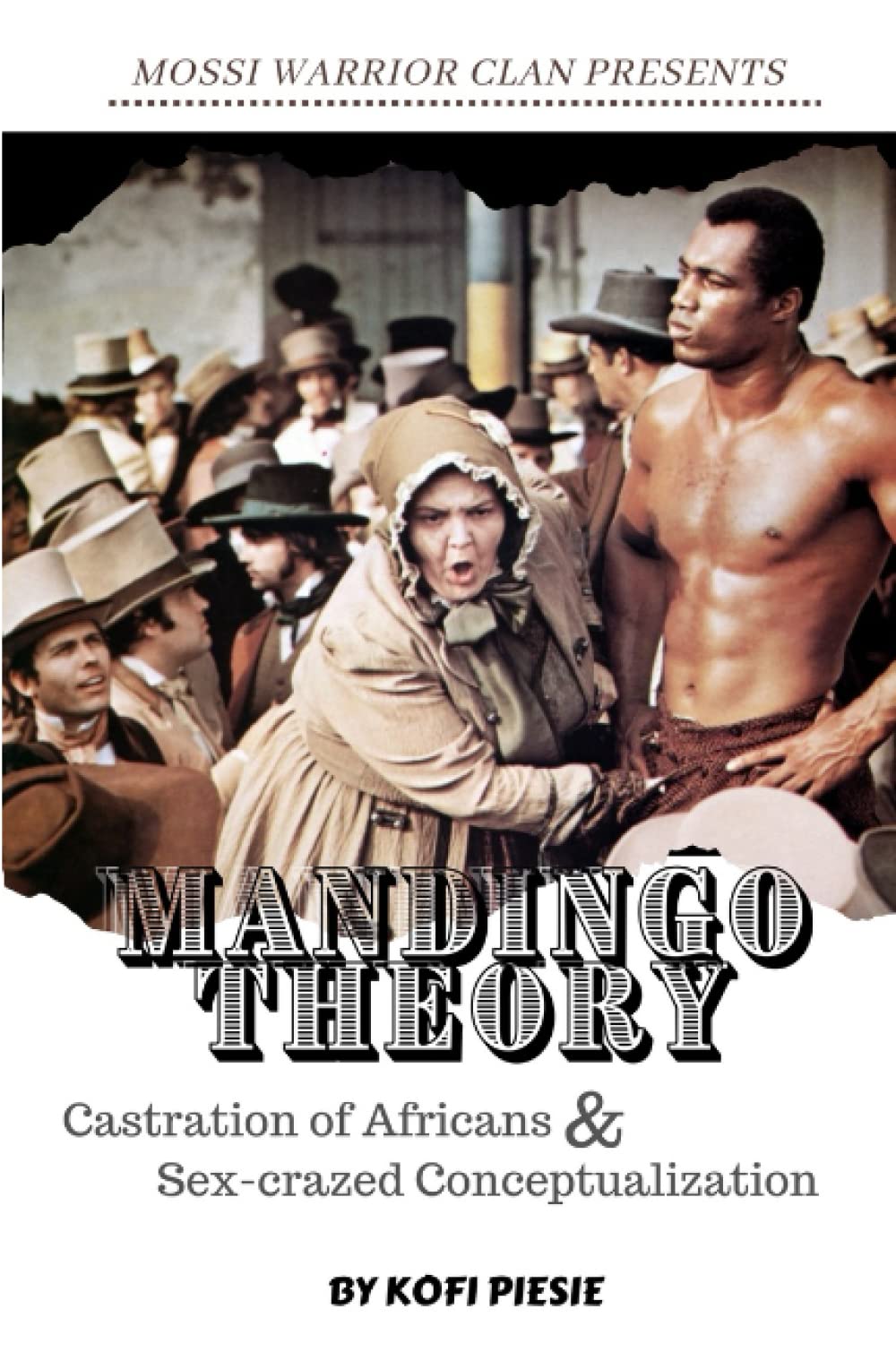 Buy Mandingo Theory: Castration of Africans & Sex-crazed Conceptualization Online at desertcartINDIA