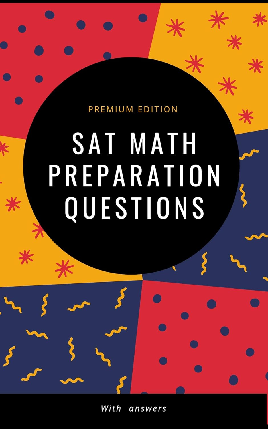 Amazon.com: SAT MATH PREPARATION QUESTONS WITH ANSWERS: ALGEBRA ...