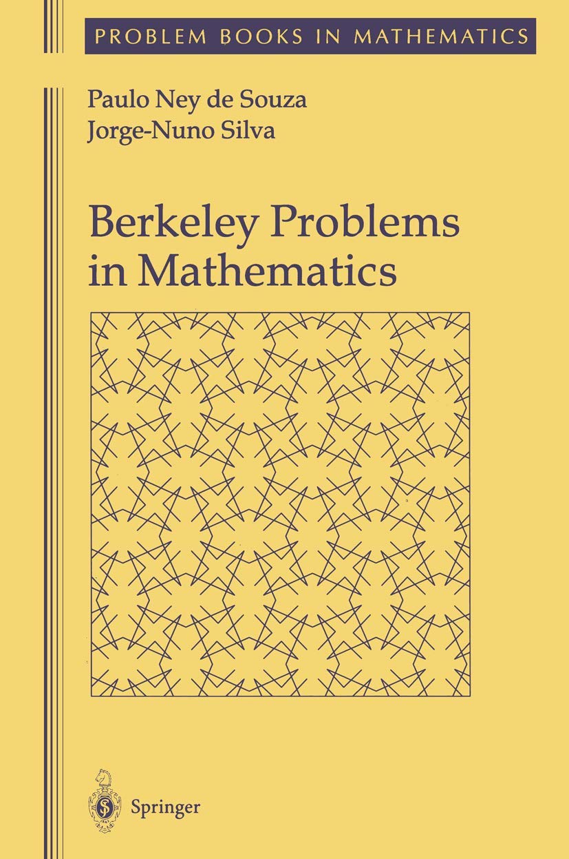 Berkeley Problems in Mathematics (Problem Books in Mathematics): Paulo ...