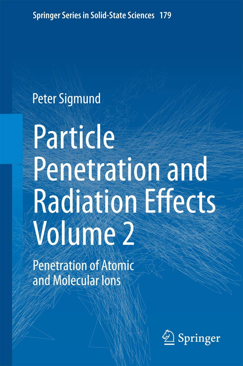 Particle Penetration And Radiation Effects Volume 2 Penetration Of