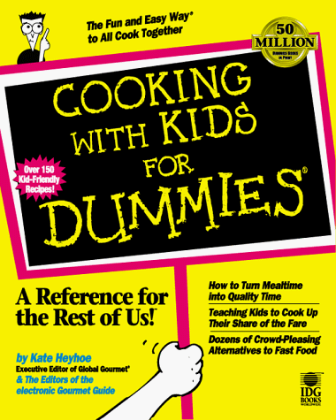 Cooking With Kids for Dummies: Heyhoe, Kate: 9780764550973: Amazon.com ...