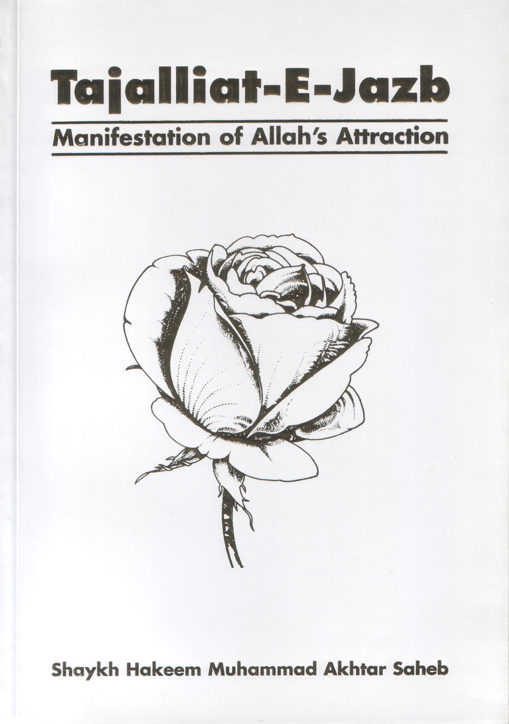 Tajalliat-e-Jazb: Manifestation of Allah's Attraction: Shaykh Hakeem ...