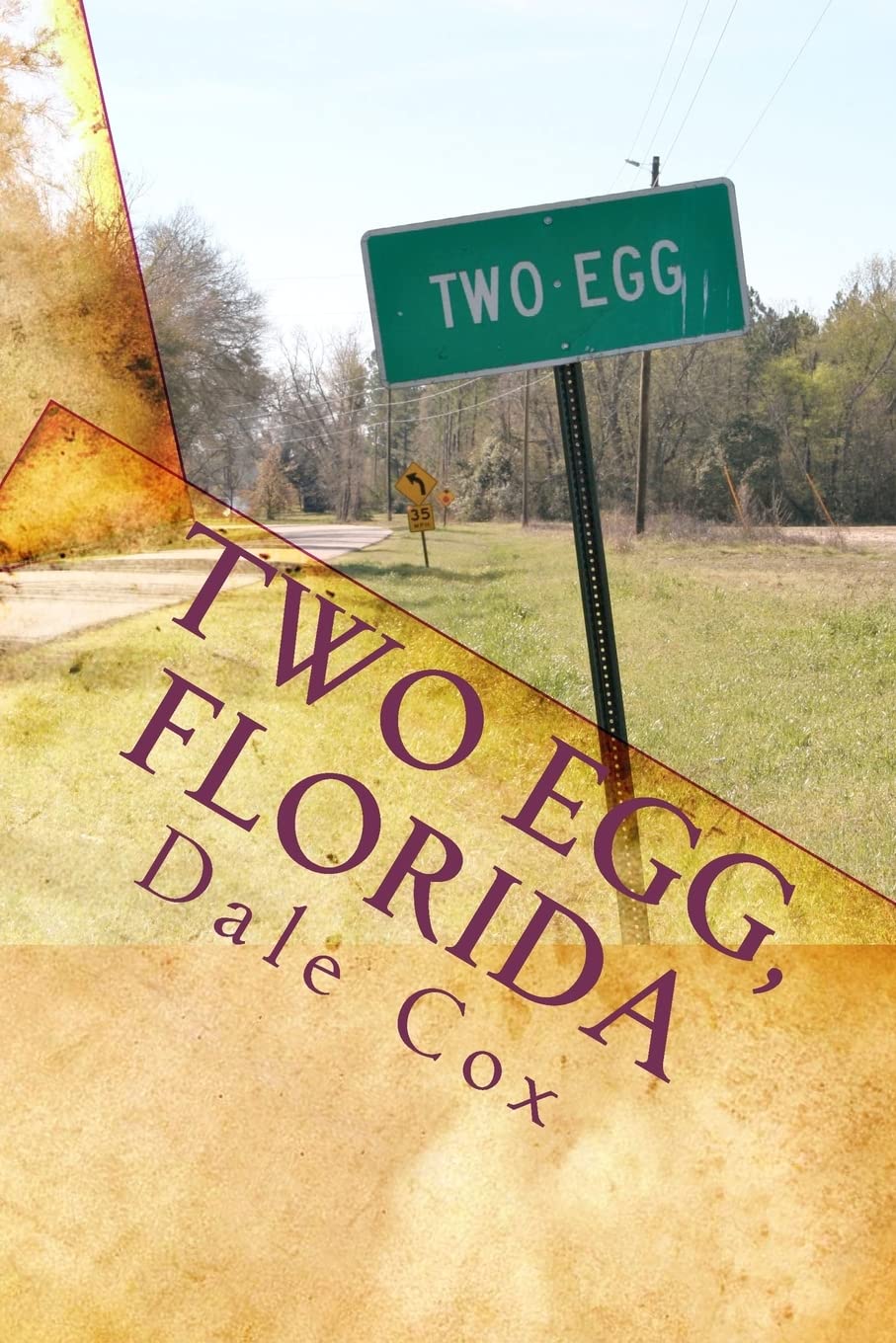 Two Egg, Florida: A Collection of Ghost Stories, Legends and Unusual ...