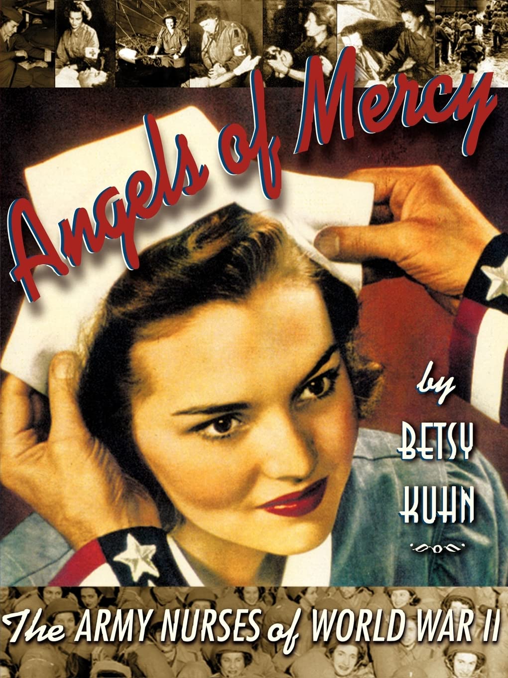 Amazon.com: Angels of Mercy: The Army Nurses of World War II ...