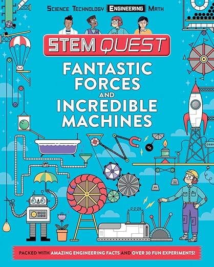 Fantastic Forces and Incredible Machines: Engineering (STEM Quest): Arnold, Nick, Brandow ...