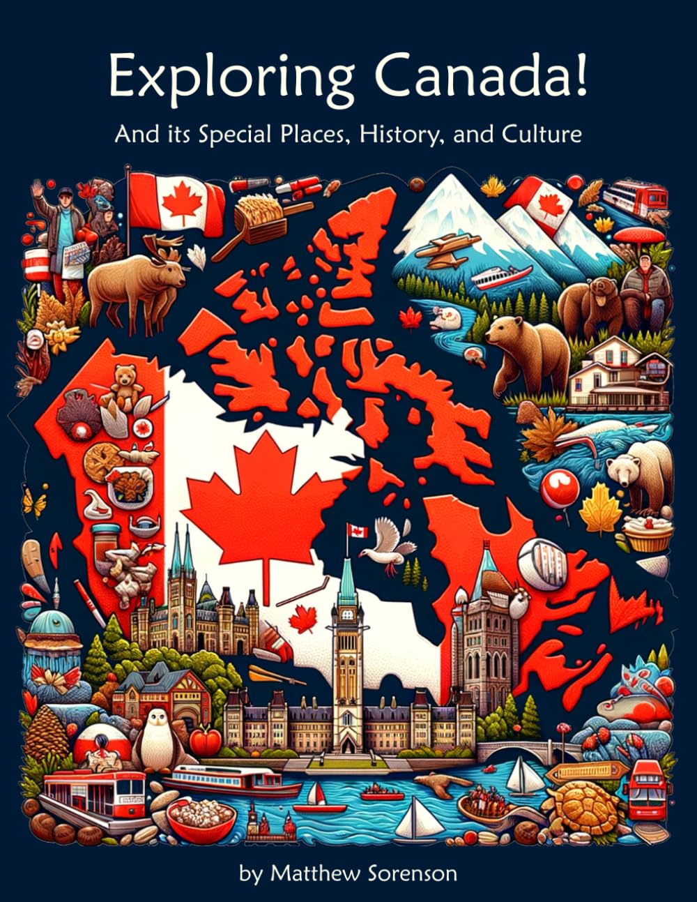 Exploring Canada Workbook For Curious Kids: A Fun, Interactive Guide to ...