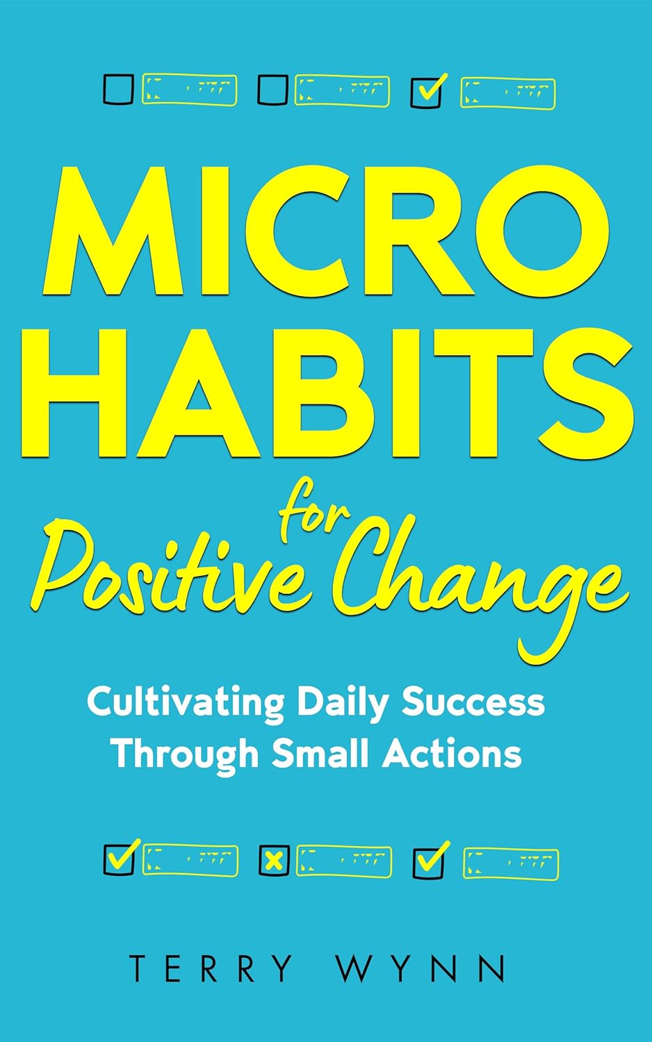 Amazon.com: Micro Habits for Positive Change: Cultivating Daily success ...