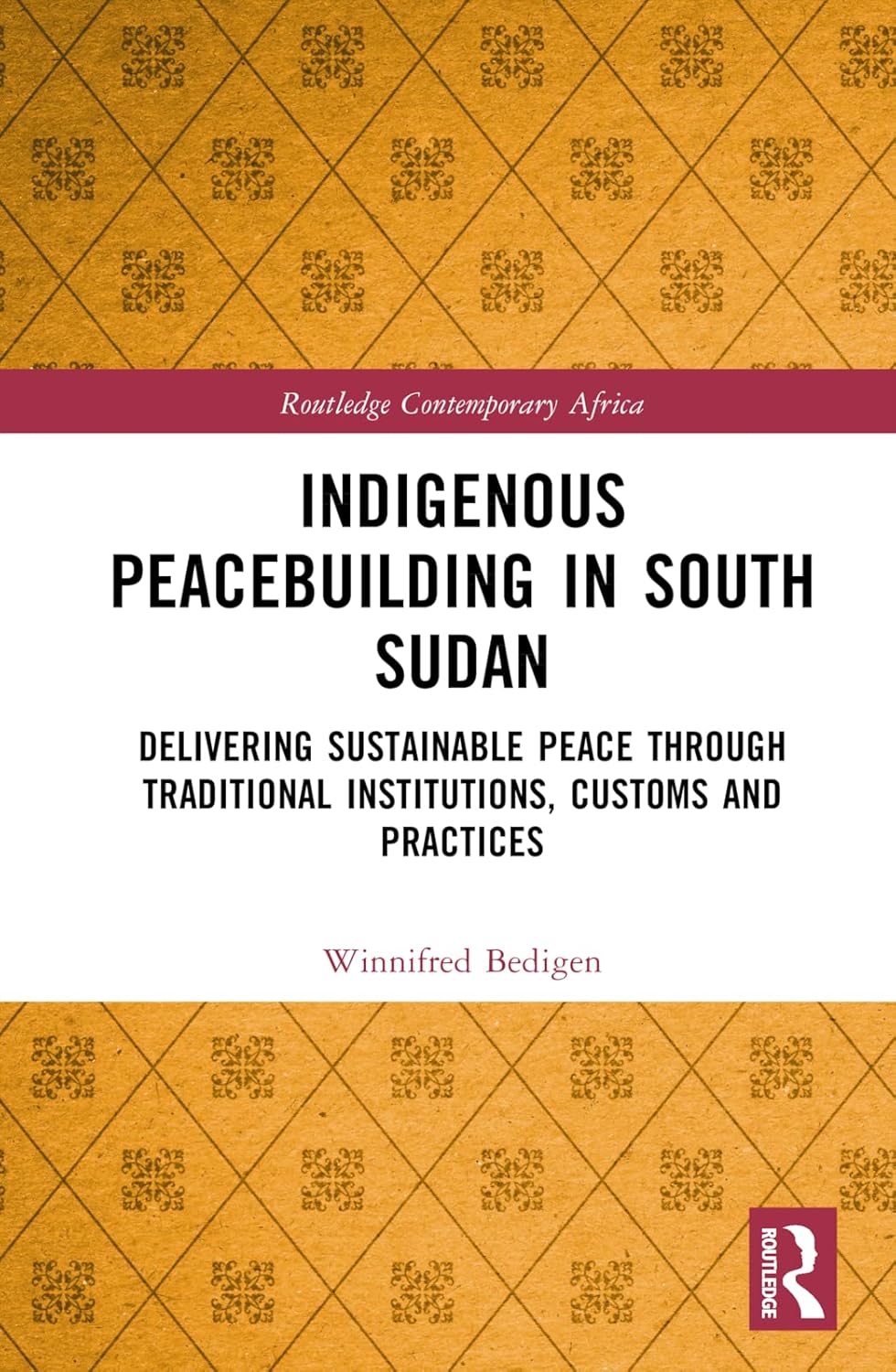 Indigenous Peacebuilding in South Sudan: Delivering Sustainable Peace ...