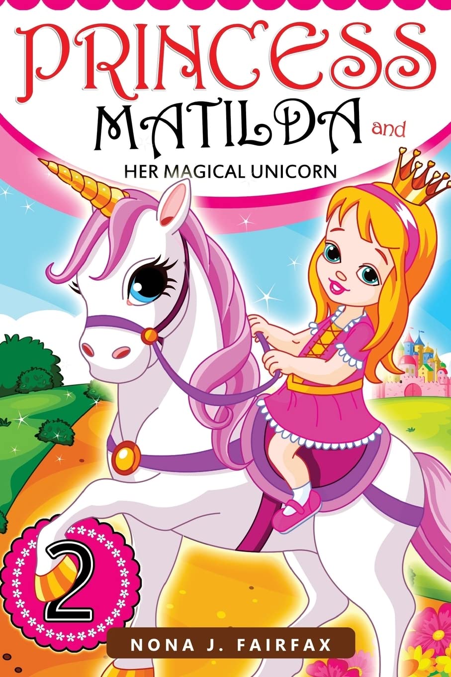 Princess Matilda and her Magical Unicorn Book 2: Books for Kids ...