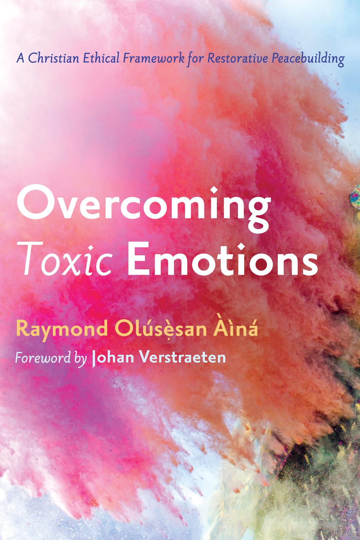 Buy Overcoming Toxic Emotions: A Christian Ethical Framework for ...