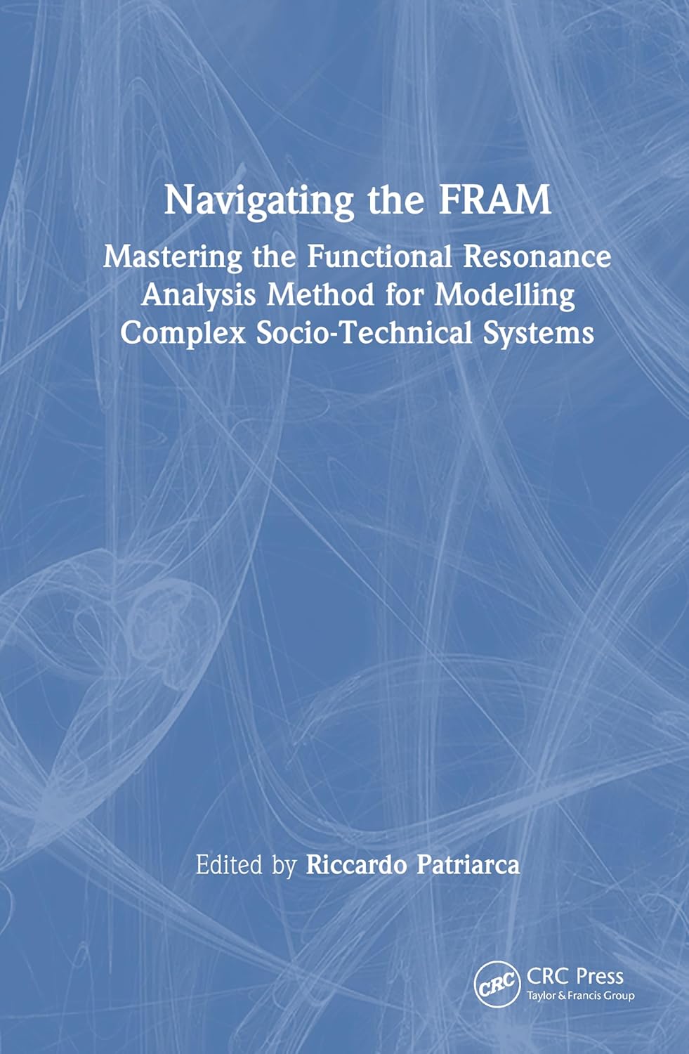 Navigating the Fram: Mastering the Functional Resonance Analysis Method ...
