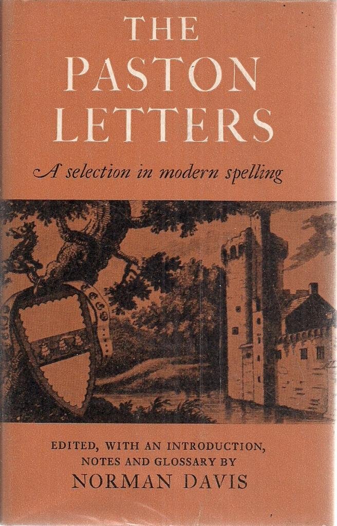 The Paston Letters: A Selection in Modern Spelling: Davis, Norman ...