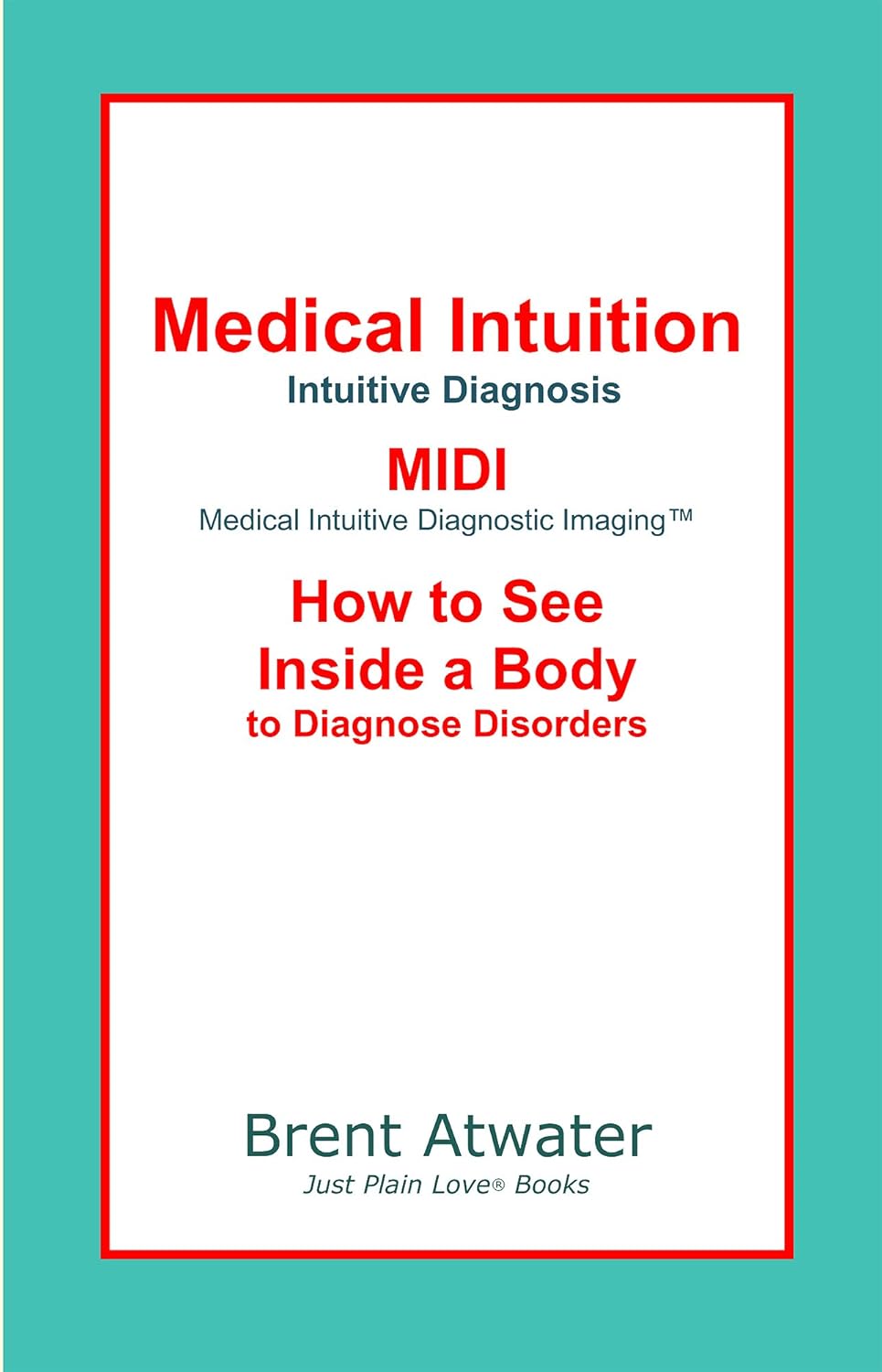 Medical Intuition, Intuitive Diagnosis & MIDI -How to See Inside a Body ...