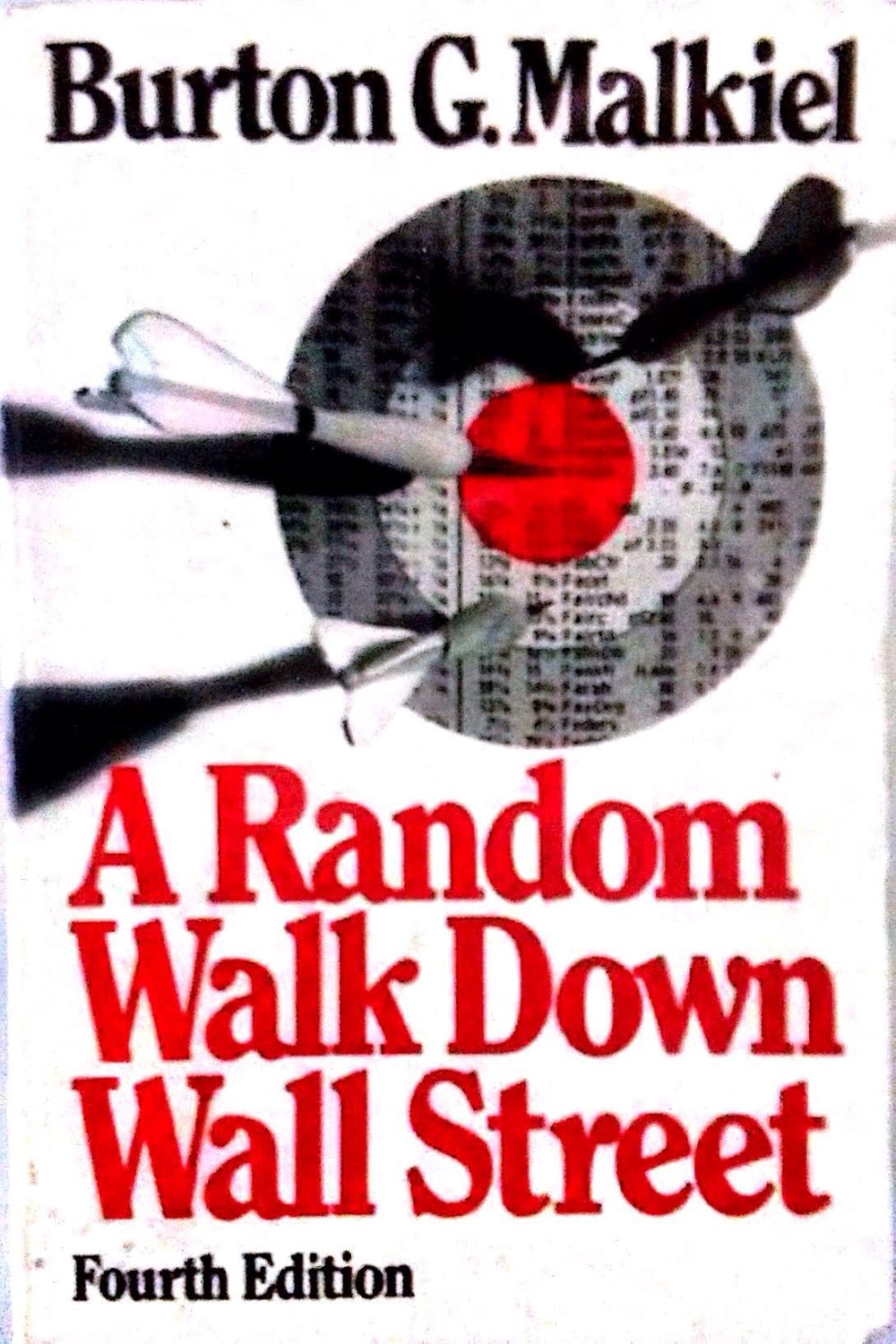 A Random Walk Down Wall Street, Fourth Edition 1985: Malkiel, Burton G ...