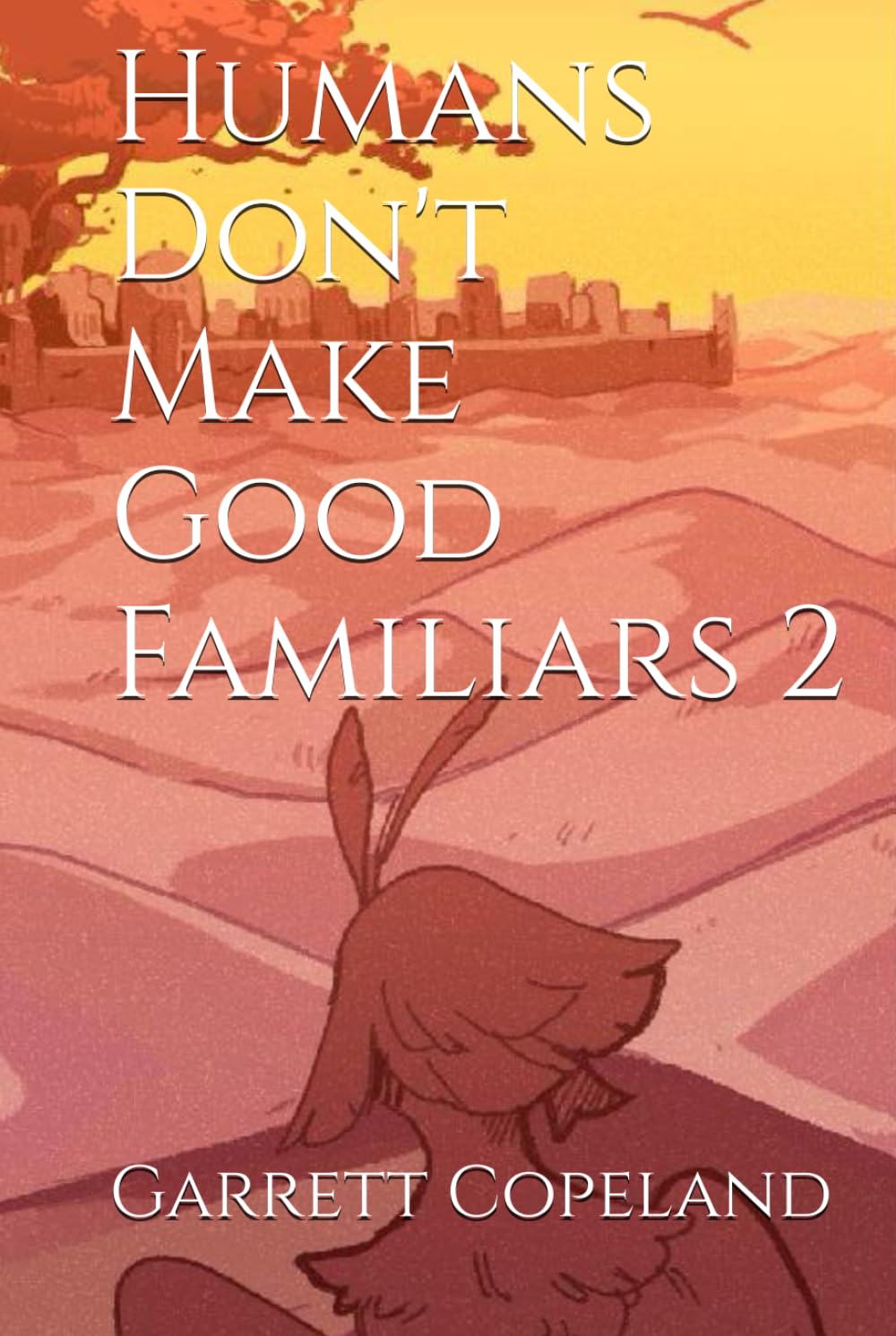 Amazon.com: Humans Don't Make Good Familiars 2: 9798893720280: Copeland ...