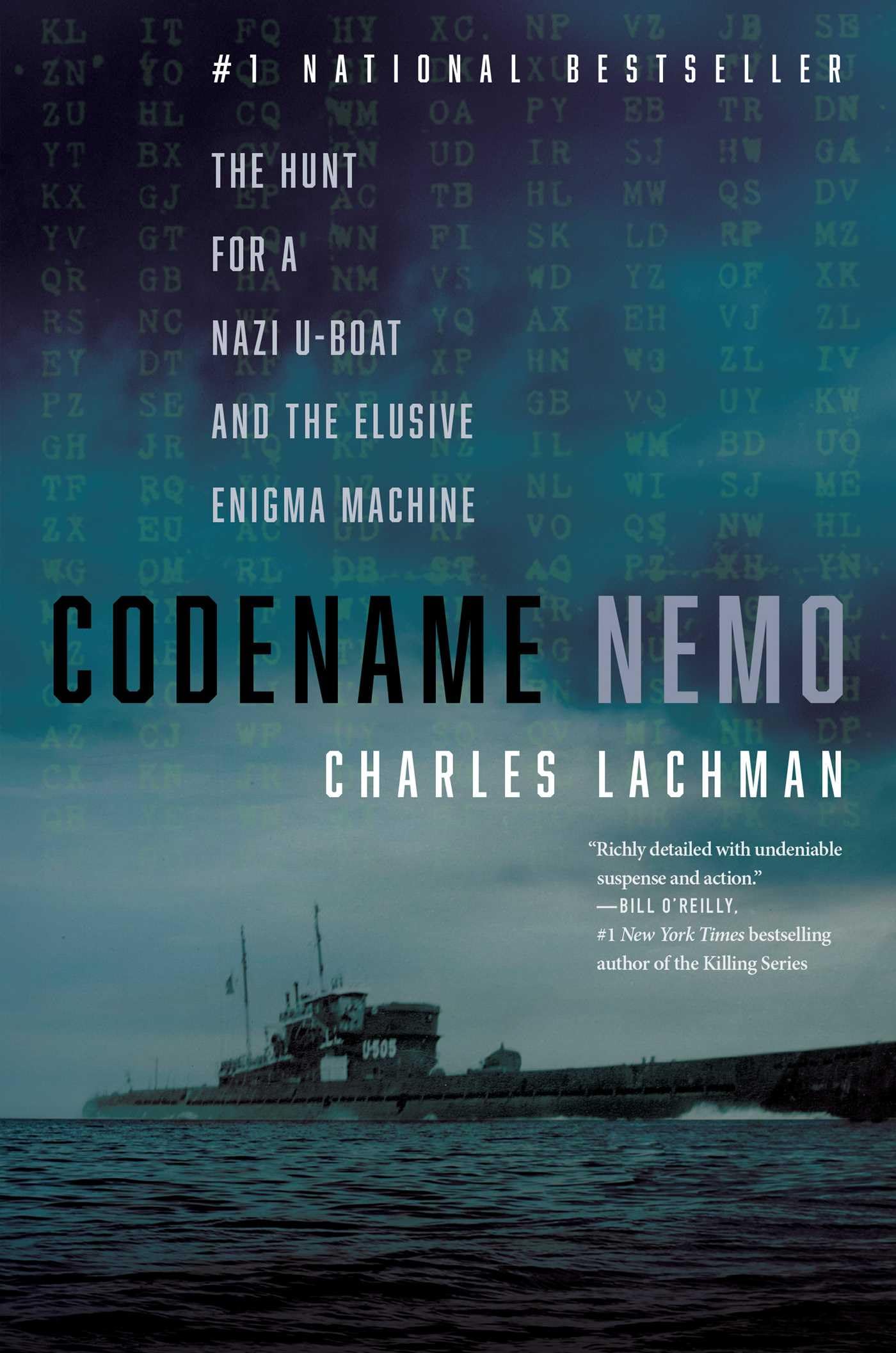 Codename Nemo: The Hunt for a Nazi U-Boat and The Elusive Enigma ...