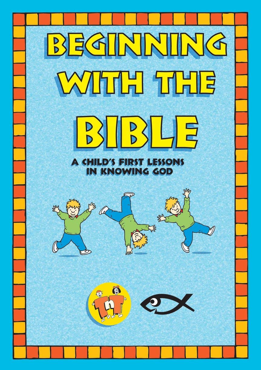 Amazon.co.jp: Beginning With the Bible: A Child's First Lessons in ...