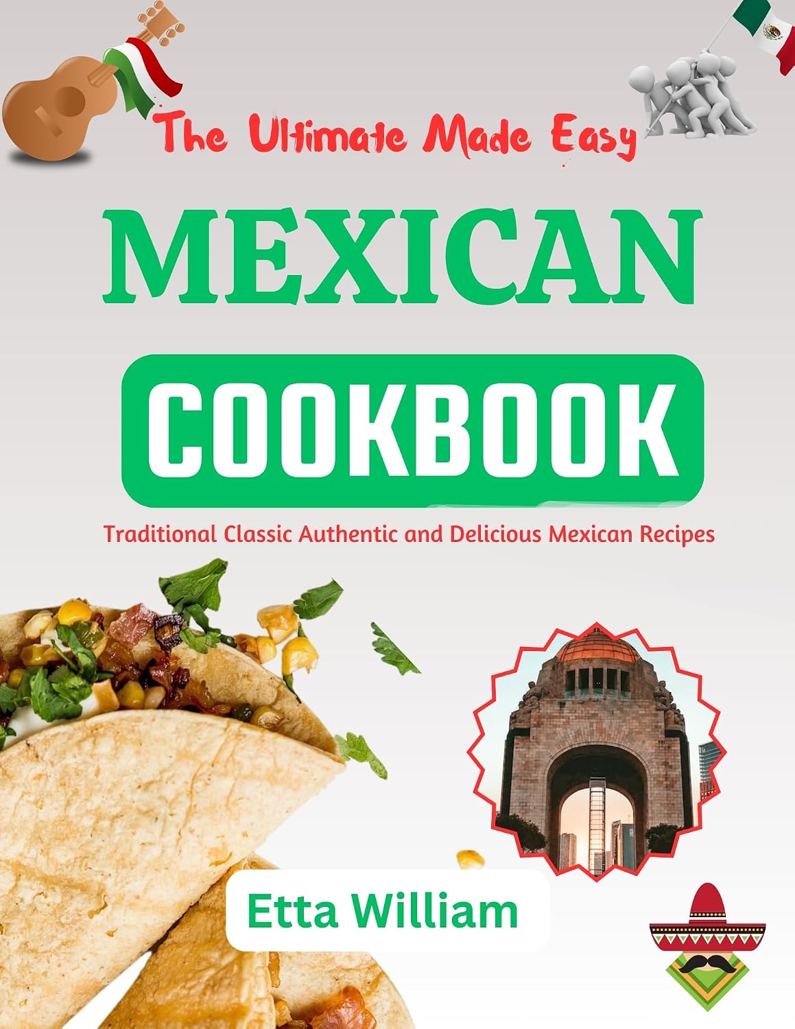Amazon.com: The Ultimate Made Easy MEXICAN Cookbook: Traditional ...