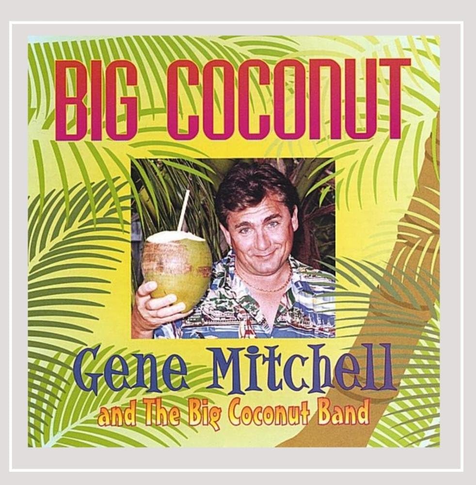 Big Coconut: Gene Mitchell & Big Coconut Band, Gene Mitchell: Amazon.ca ...