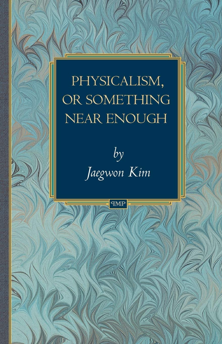 Physicalism, or Something Near Enough (Princeton Monographs in ...